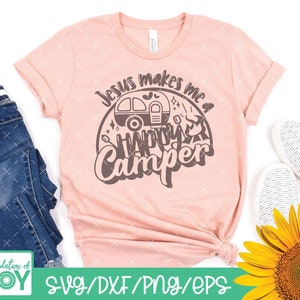 Jesus Makes Me A Happy Camper, Camping Graphic Tee, Religious Camping ...