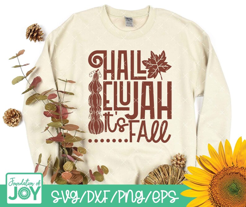 Hallelujah It's Fall Svg, Christian Fall Shirt Design, Religious Autumn ...
