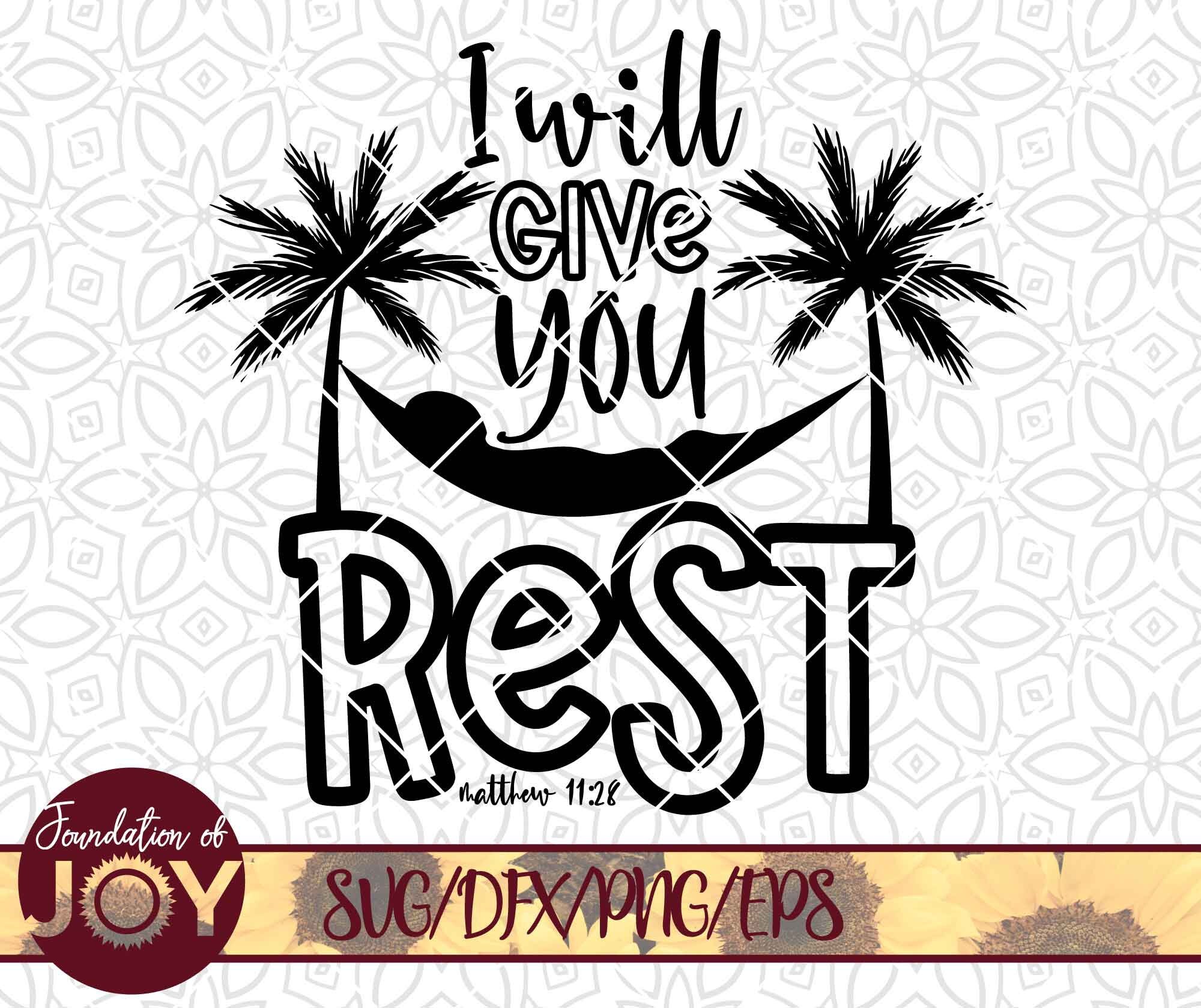 I Will Give Your Rest Svg Bible Verse Svg Christian Svg - Etsy