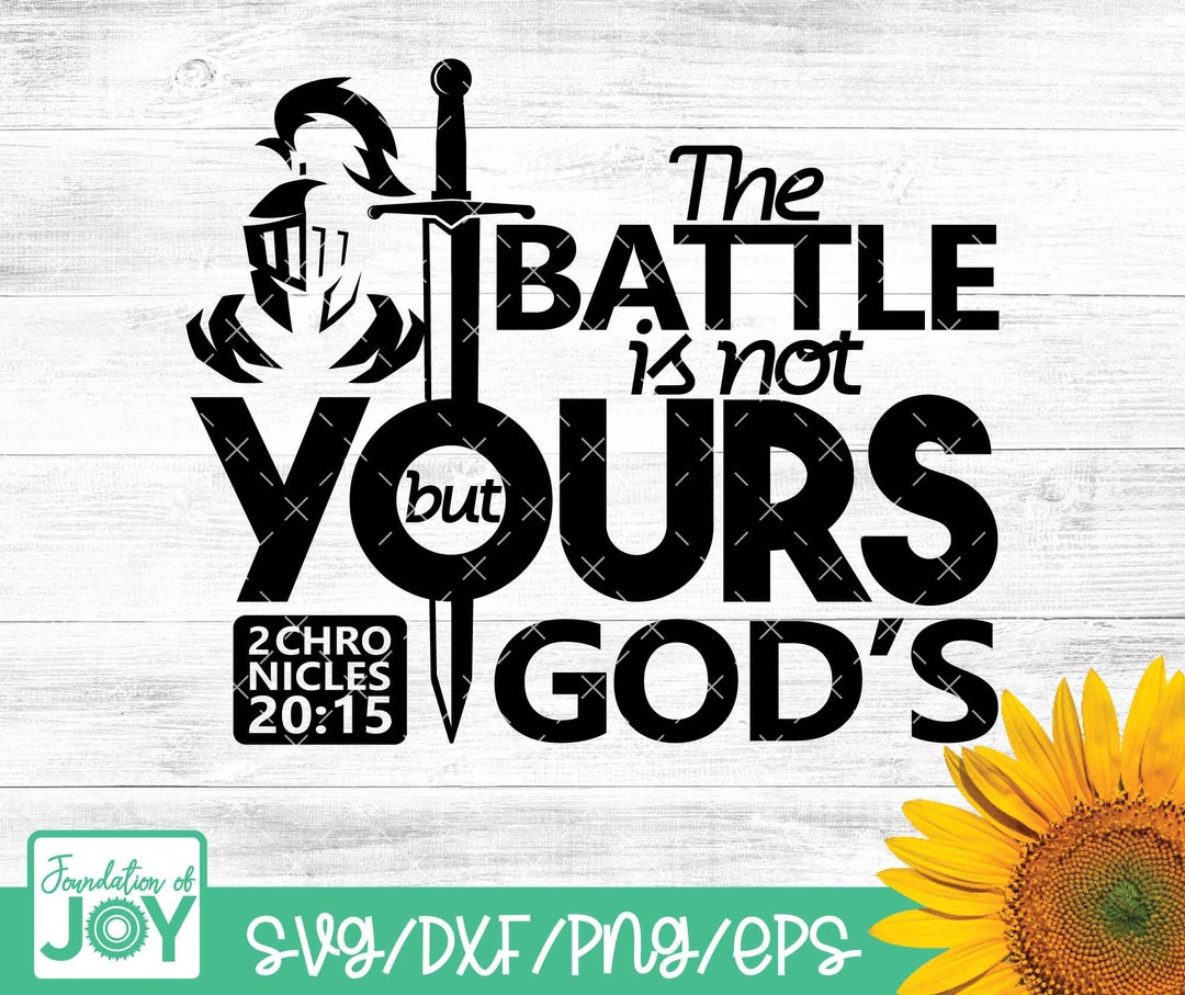 The Battle is Not Yours but God's, Bible Verse Svg, Scripture Svg ...