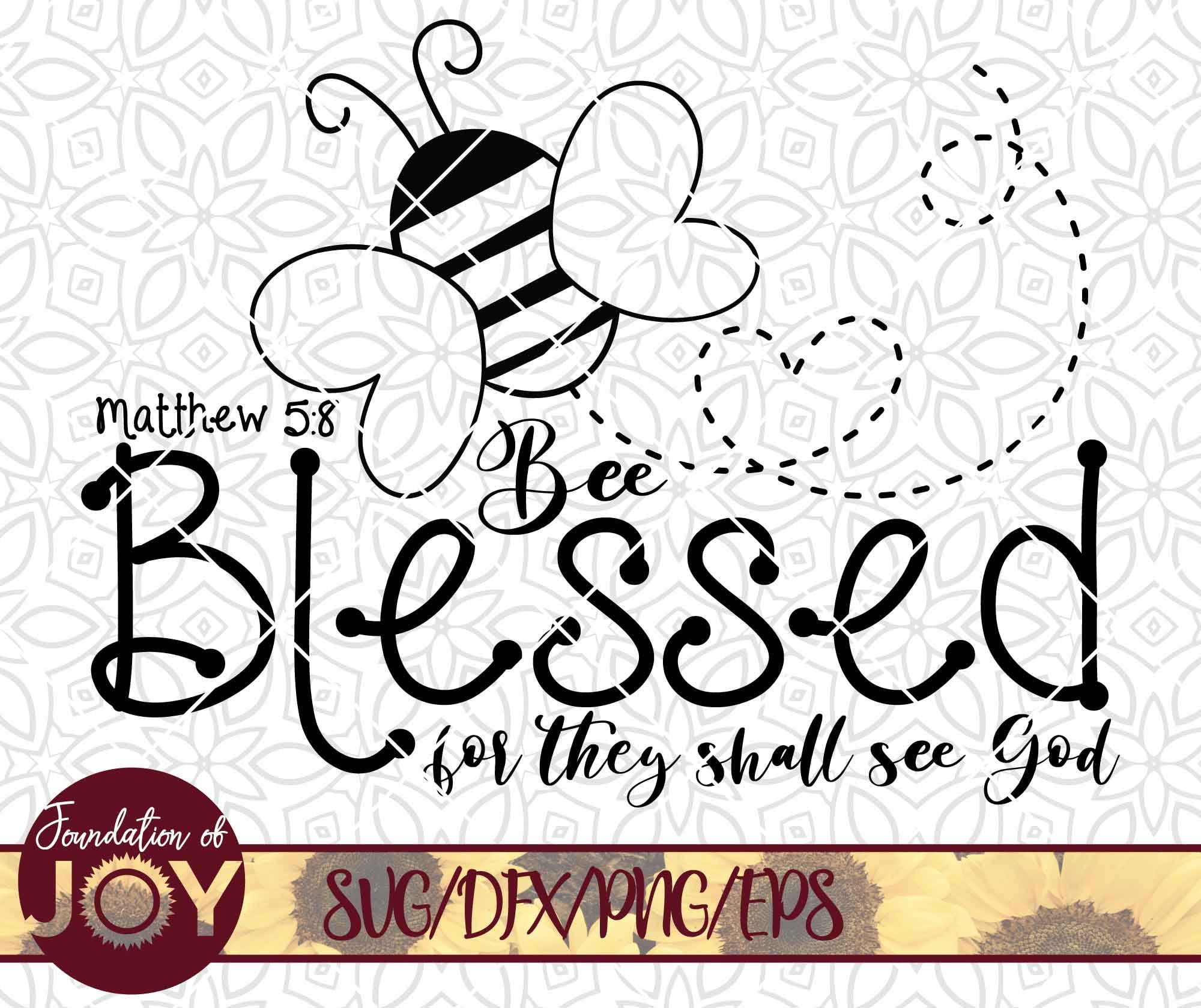 Bee Blessed for they shall see God svg Bible Verse svg | Etsy