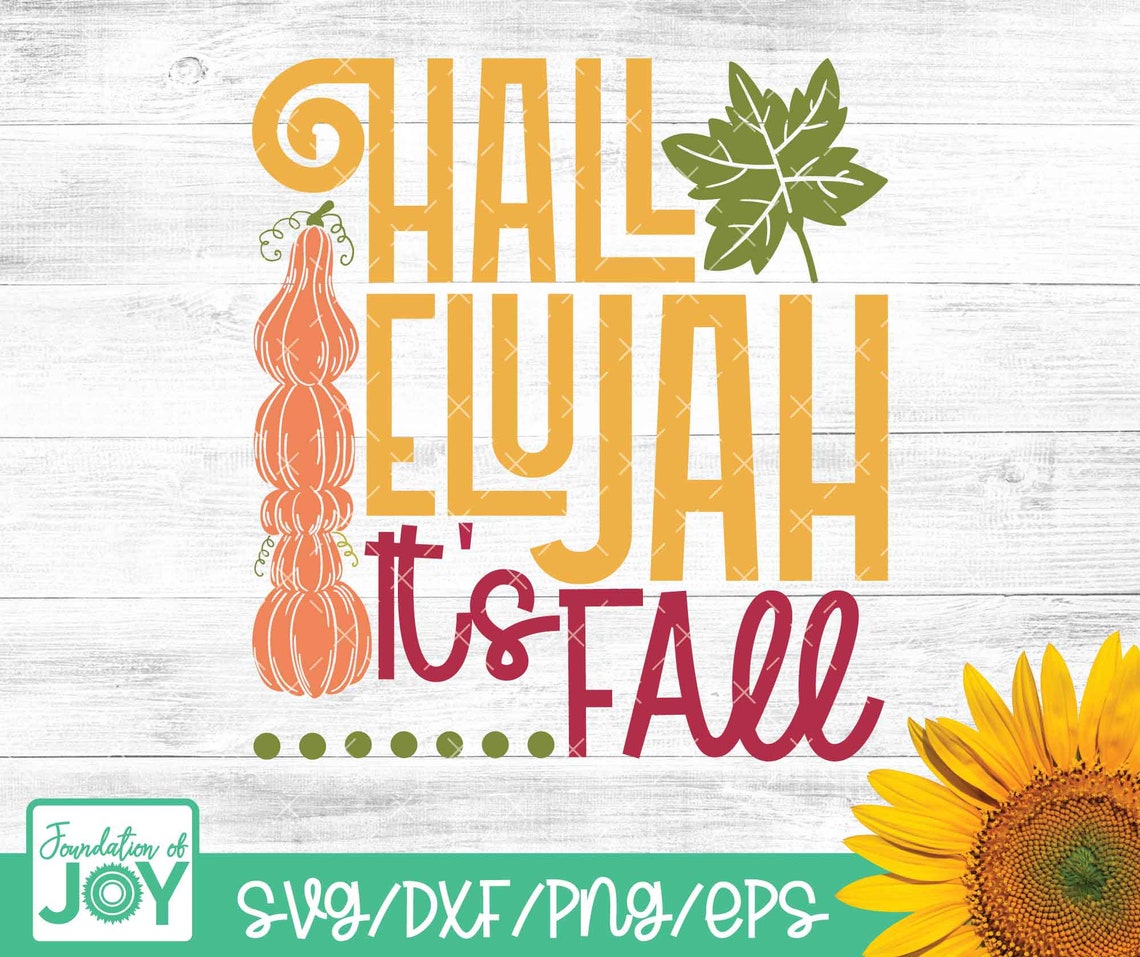 Hallelujah It's Fall Svg, Christian Fall Shirt Design, Religious Autumn ...