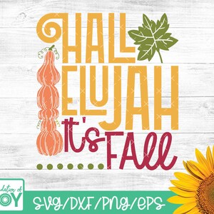 Hallelujah It's Fall Svg, Christian Fall Shirt Design, Religious Autumn ...