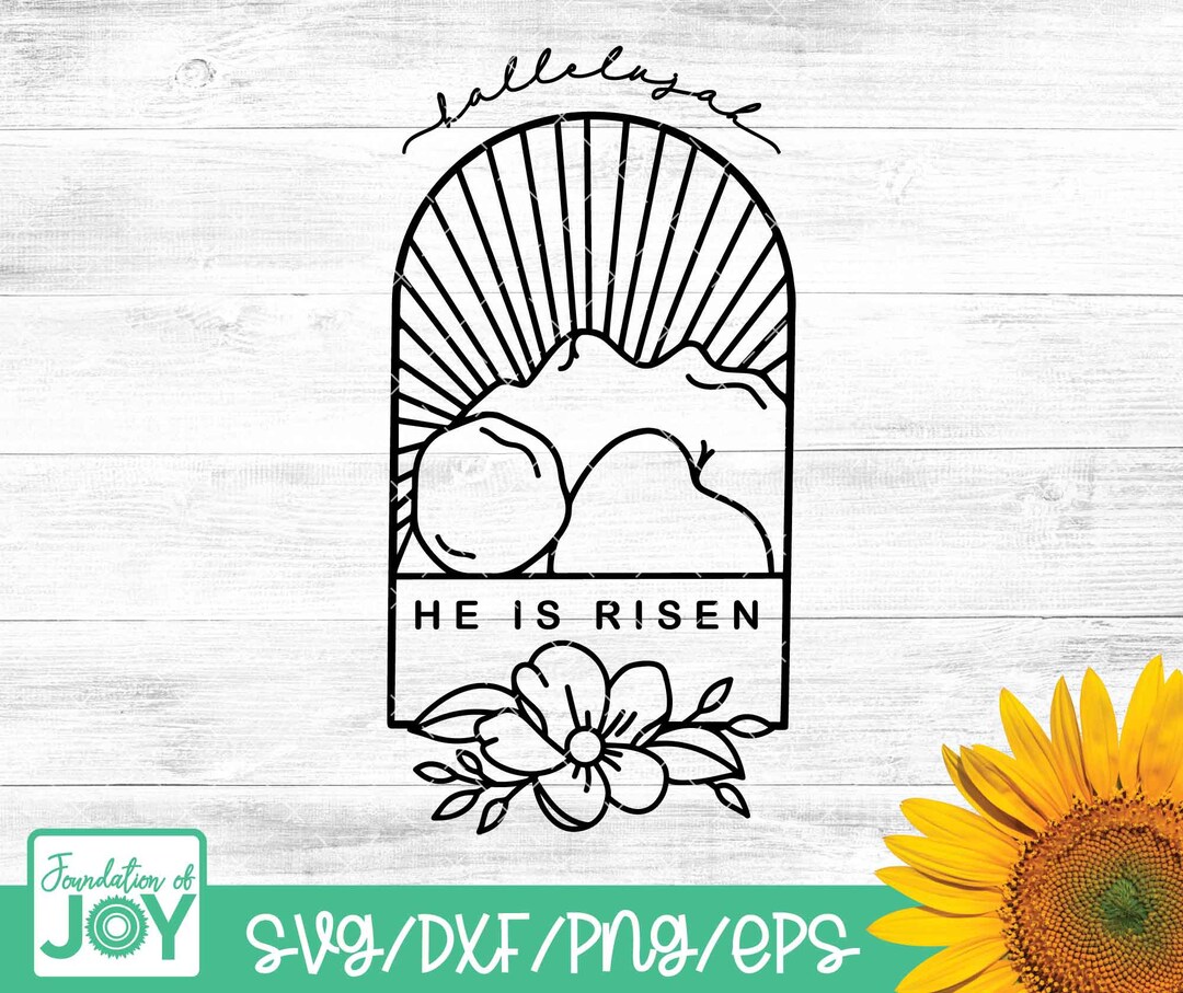Hallelujah Svg, He is Risen Svg, Easter Svg, Resurrection Svg, Spring ...