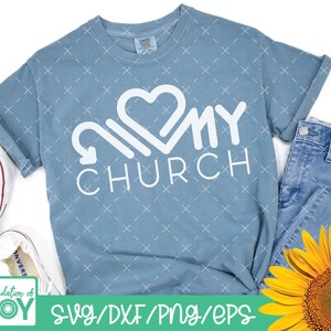 I Love My Church Svg, Church Svg, Church Shirt Svg, Christian Svg ...