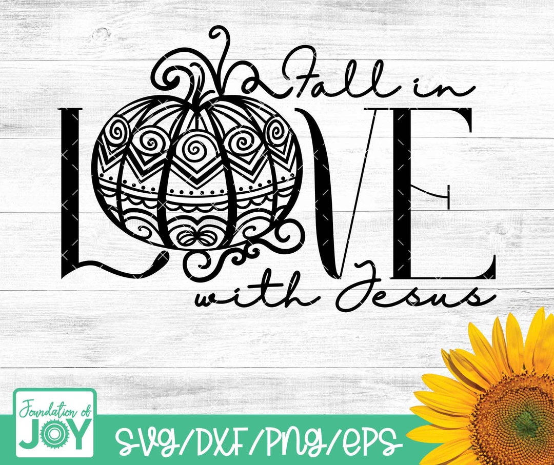 Fall in Love With Jesus Svg, Autumn Svg, Fall Svg, Christian Fall Svg ...