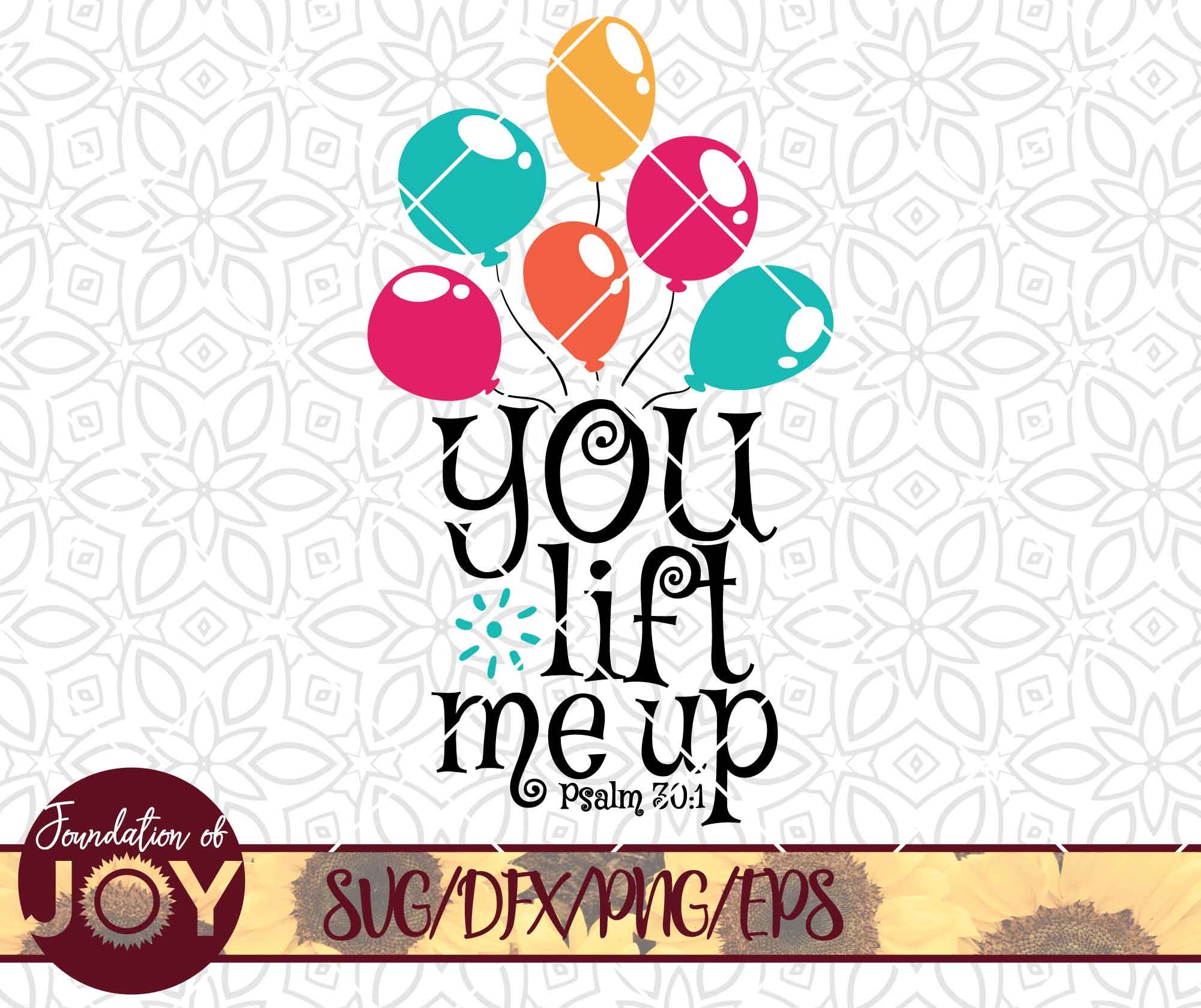 You lift me up svg Bible verse svg Christian svg Balloons | Etsy