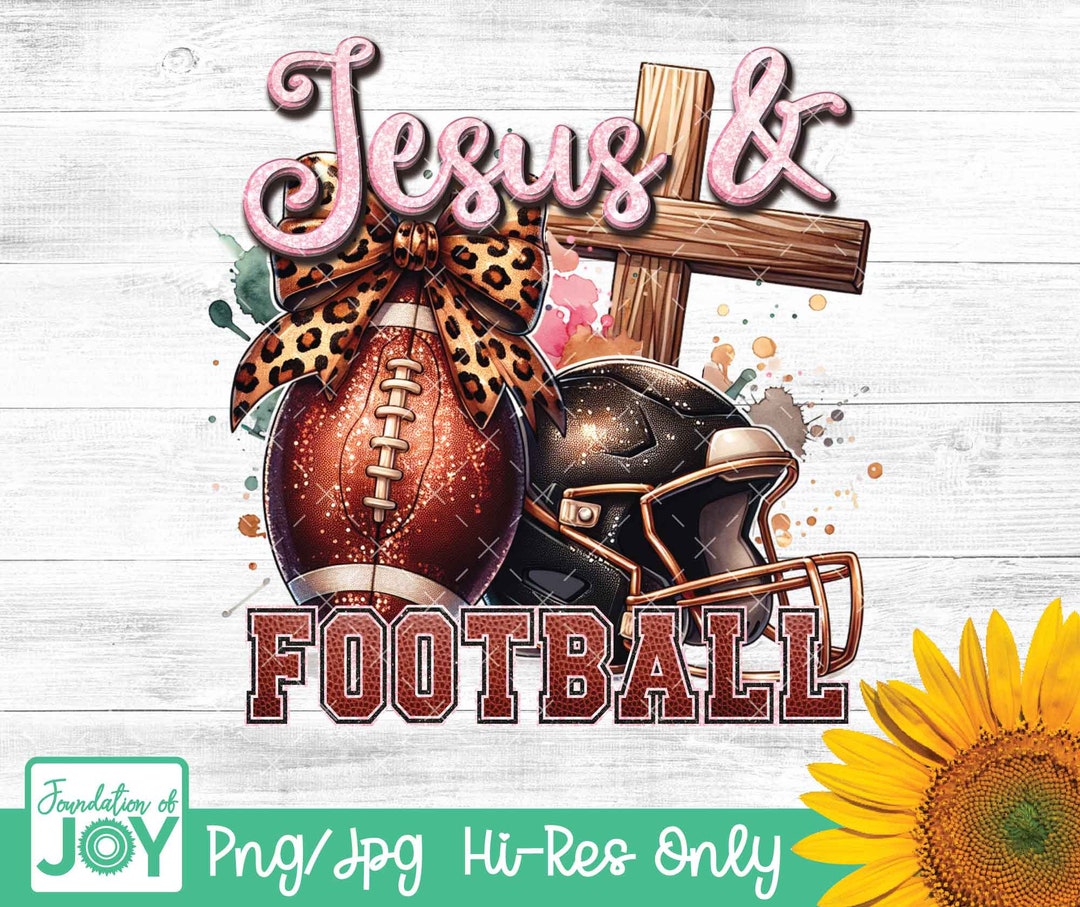 Jesus and Football PNG, Christian, I Love Jesus and Football, Football ...