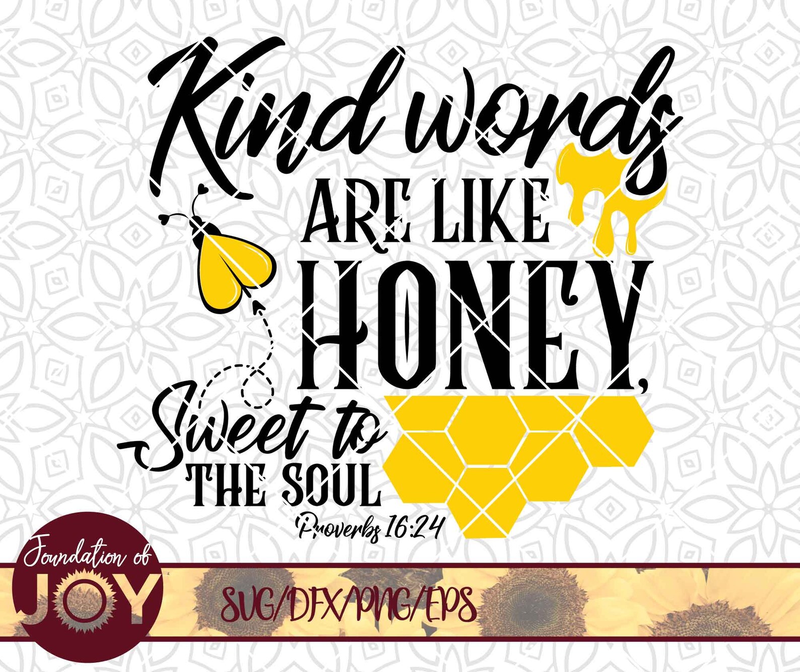 Kind Words Are Like Honey To The Soul Proverbs 16:24 Bible | Etsy