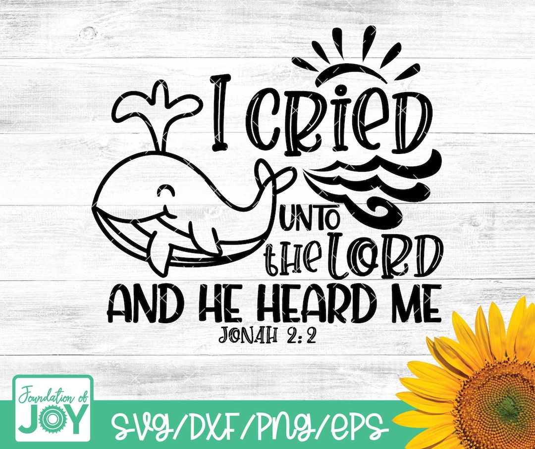 I Cried Unto the Lord Svg, Jonah Svg, Whale Svg, Jonah and the Whale ...