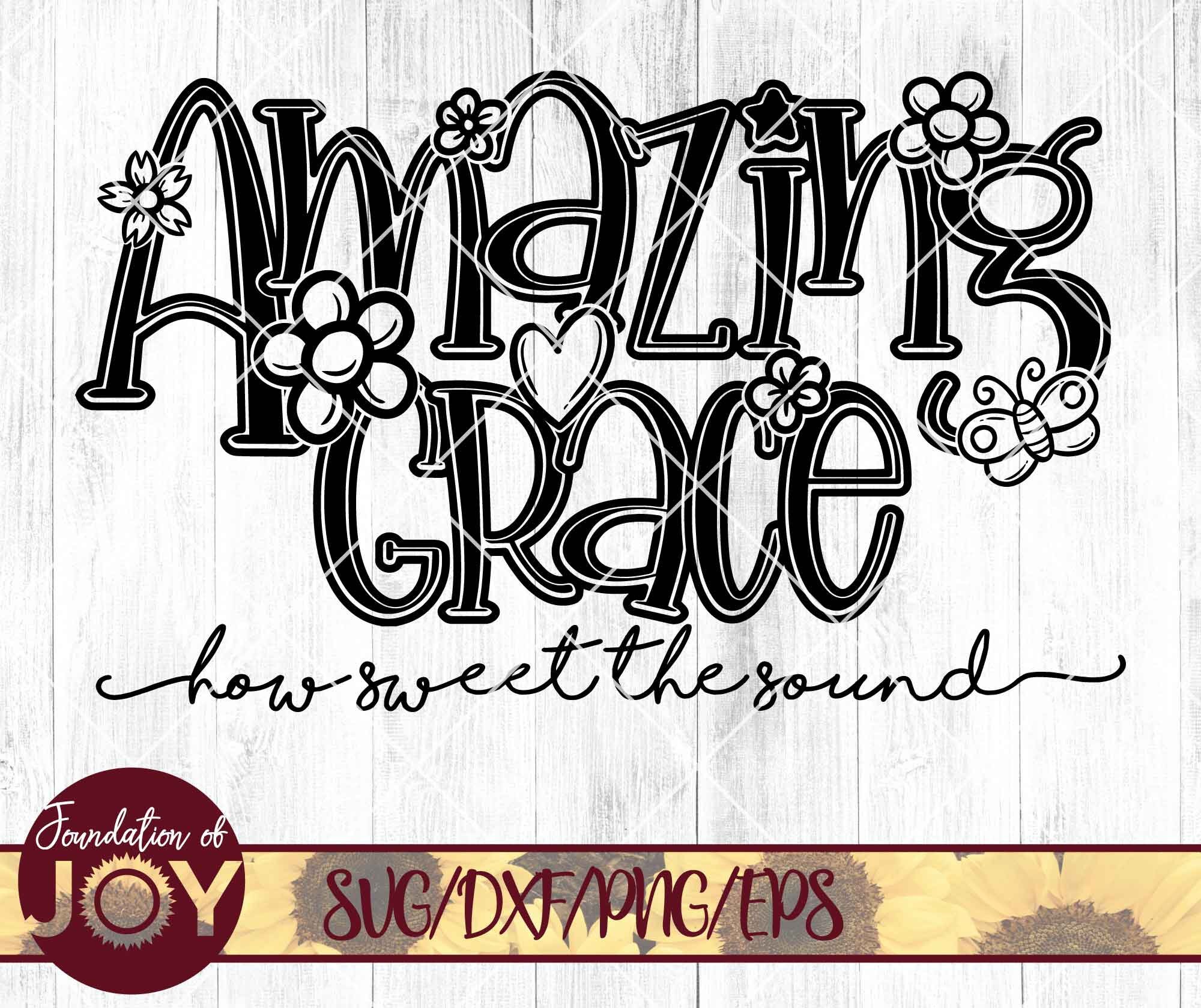 Amazing Grace Svg How Sweet the Sounds Svg Hymn Svg | Etsy