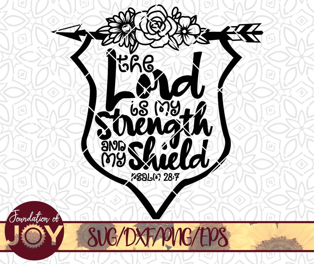 The Lord is My Strength and My Shield Svg Bible Verse Svg - Etsy