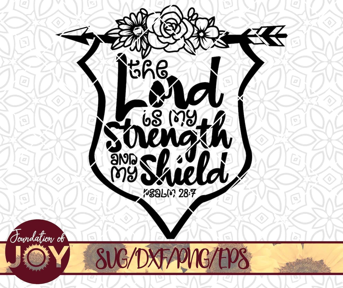 The Lord is My Strength and My Shield Svg Bible Verse Svg - Etsy