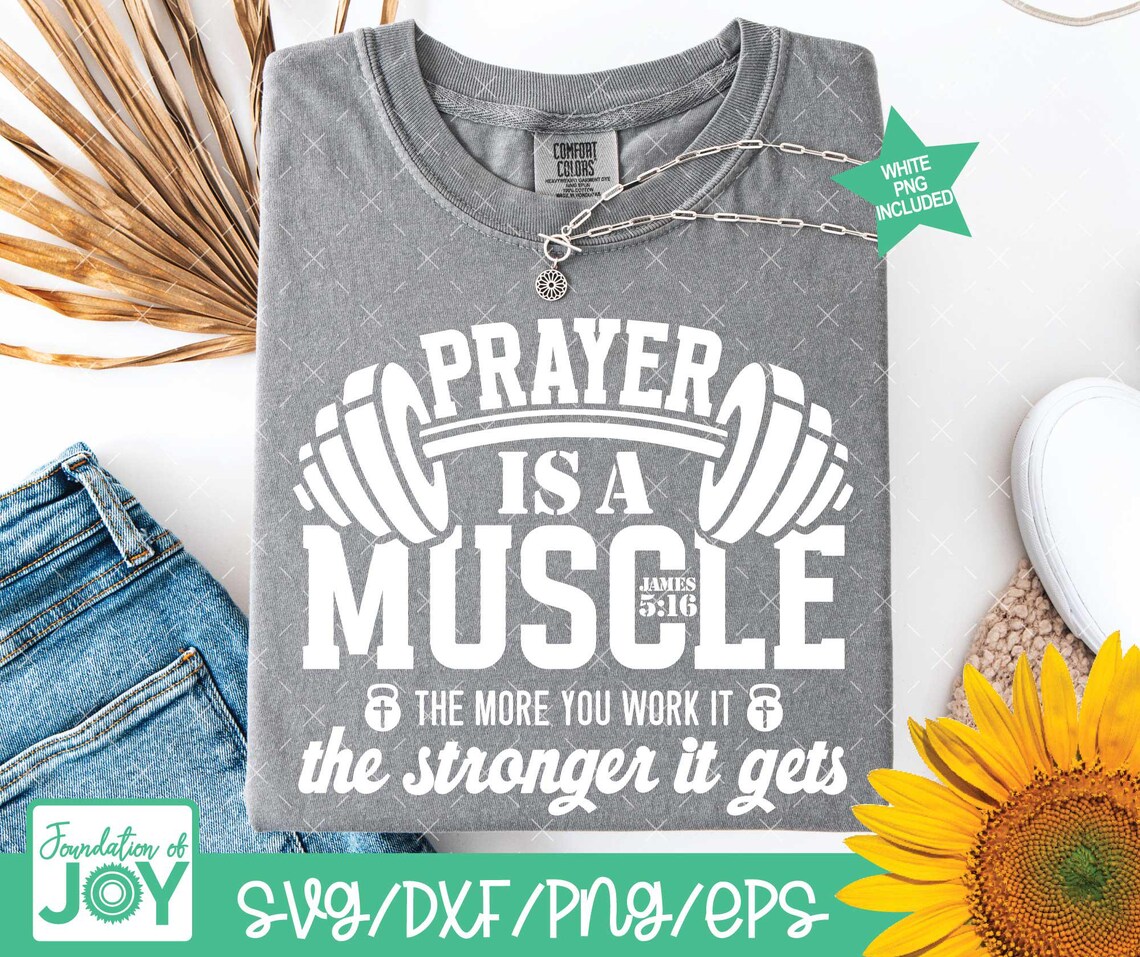 Prayer is a Muscle, Christian Workout Shirt, Christian Fitness Svg ...