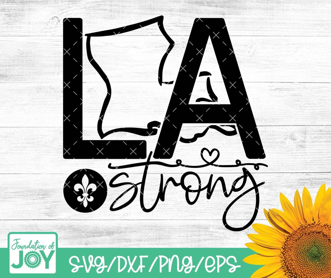 Louisiana Strong Svg, LA Strong Svg, Louisiana Svg, Fluer De Lis Svg ...