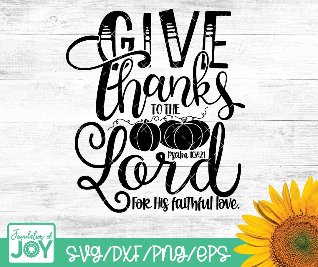 Give Thanks to the Lord Svg, Fall Bible Verse Svg, Fall Scripture Svg ...