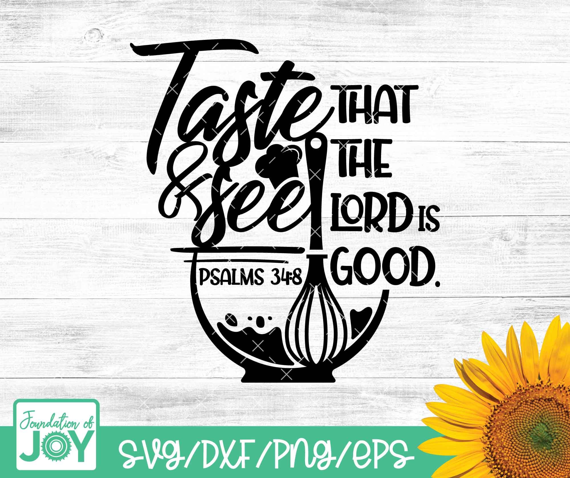 Taste and See That the Lord is Good Svg, Bible Verse Svg, Kitchen Svg ...
