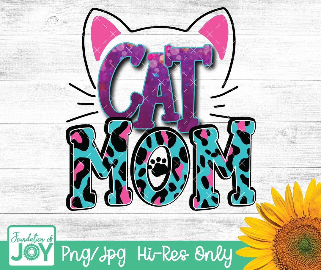 Cat Mom PNG , Digital Download , T Shirt Design , Sublimation Designs ...