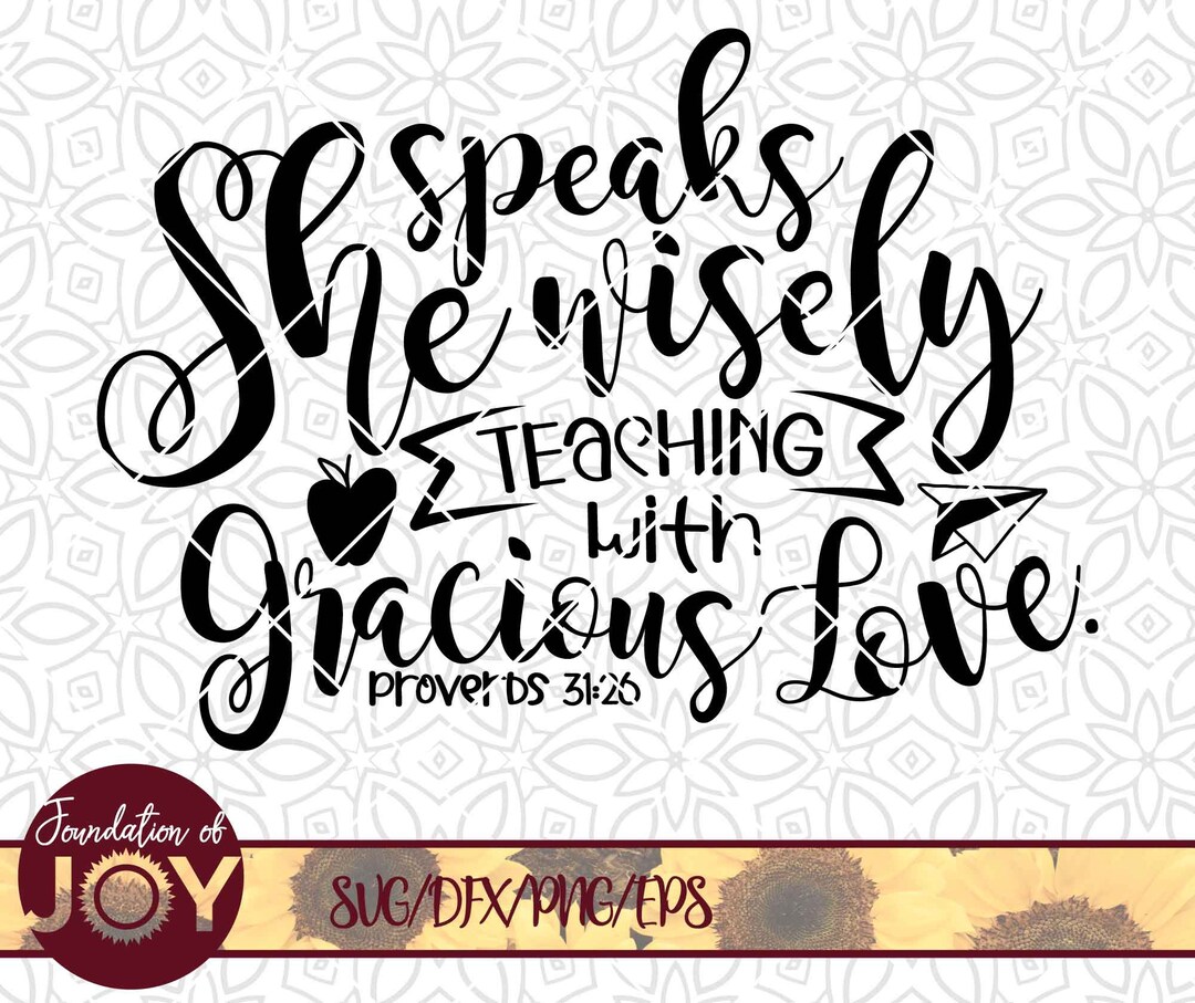 She Speaks Wisely Teaching With Gracious Love. Bible Verse - Etsy