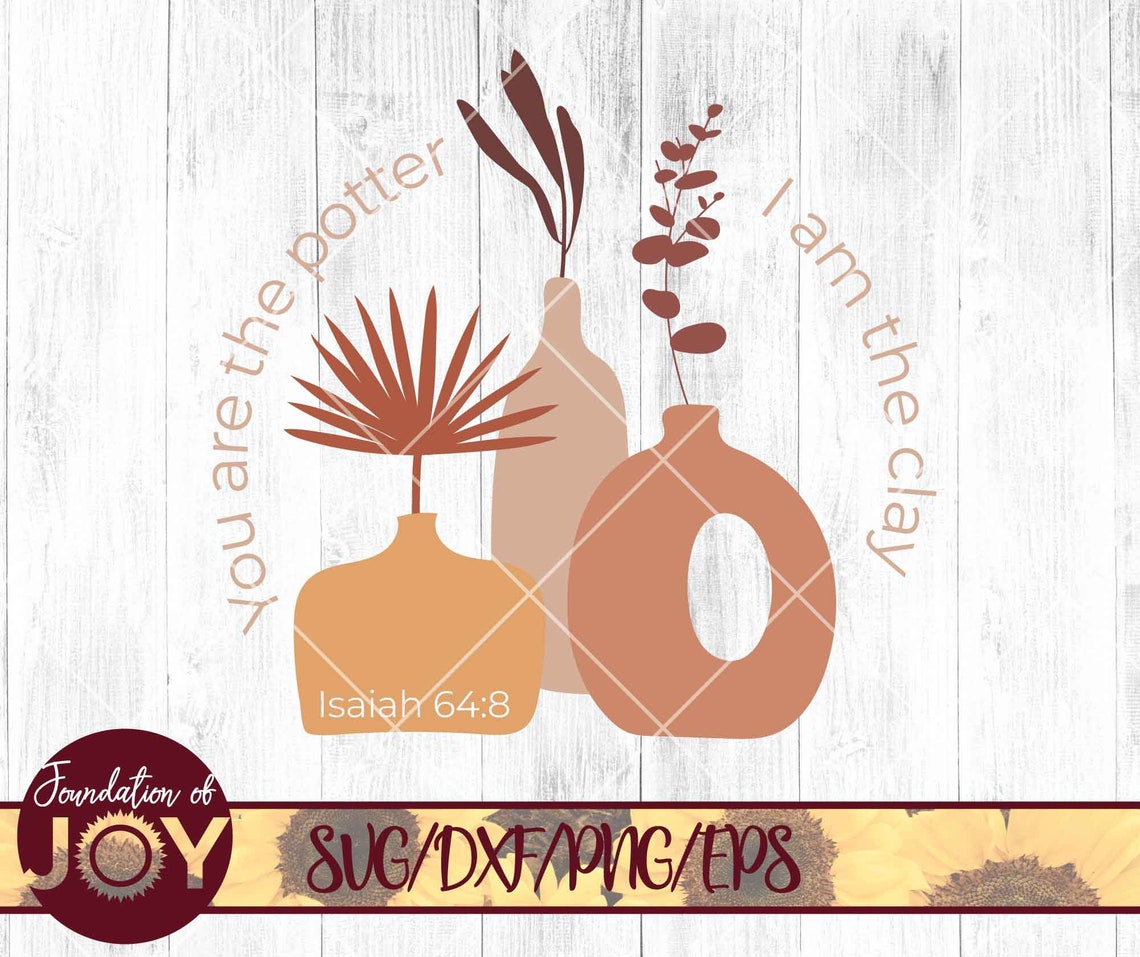 You Are the Potter I Am the Clay Svg - Etsy