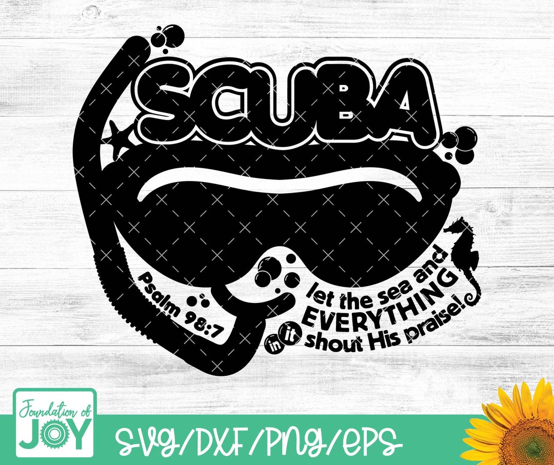 Scuba VBS Svg, Let the Seas and Everything in It Shout His Praise ...