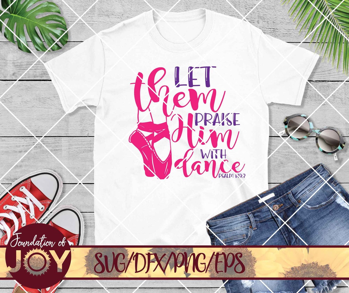 Let the Praise Him With Dance Svg Bible Verse Svg Christian - Etsy