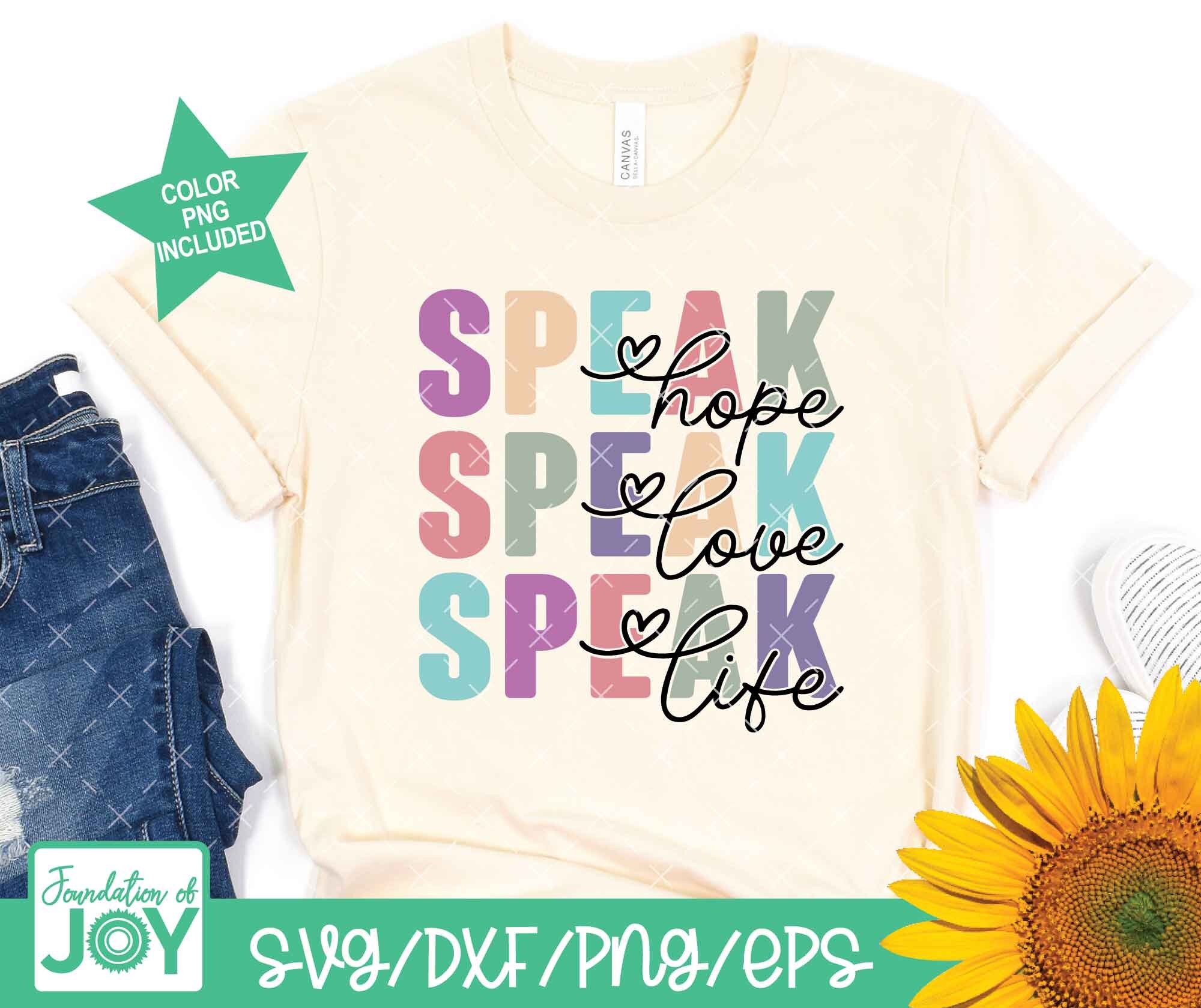 Speak Hope, Speak Love, Speak Life Svg, Christian Woman Tshirt ...