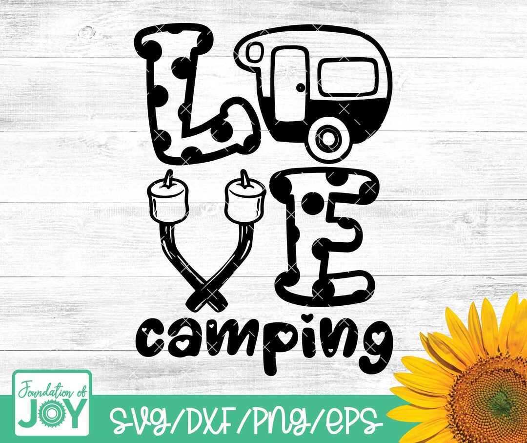 Love Camping Svg, Camper Svg, Smores Svg, Roasted Marshmellows Svg ...