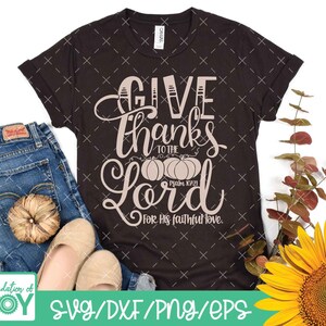 Give Thanks to the Lord Svg, Fall Bible Verse Svg, Fall Scripture Svg ...