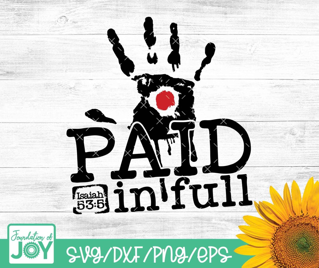 Jesus Paid It All Svg, Paid in Full, Crucifixion Svg, Bible Verse Png ...