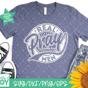 Real Men Pray Svg, Men's Ministry Svg, Christian Man Png, Bible Verse ...