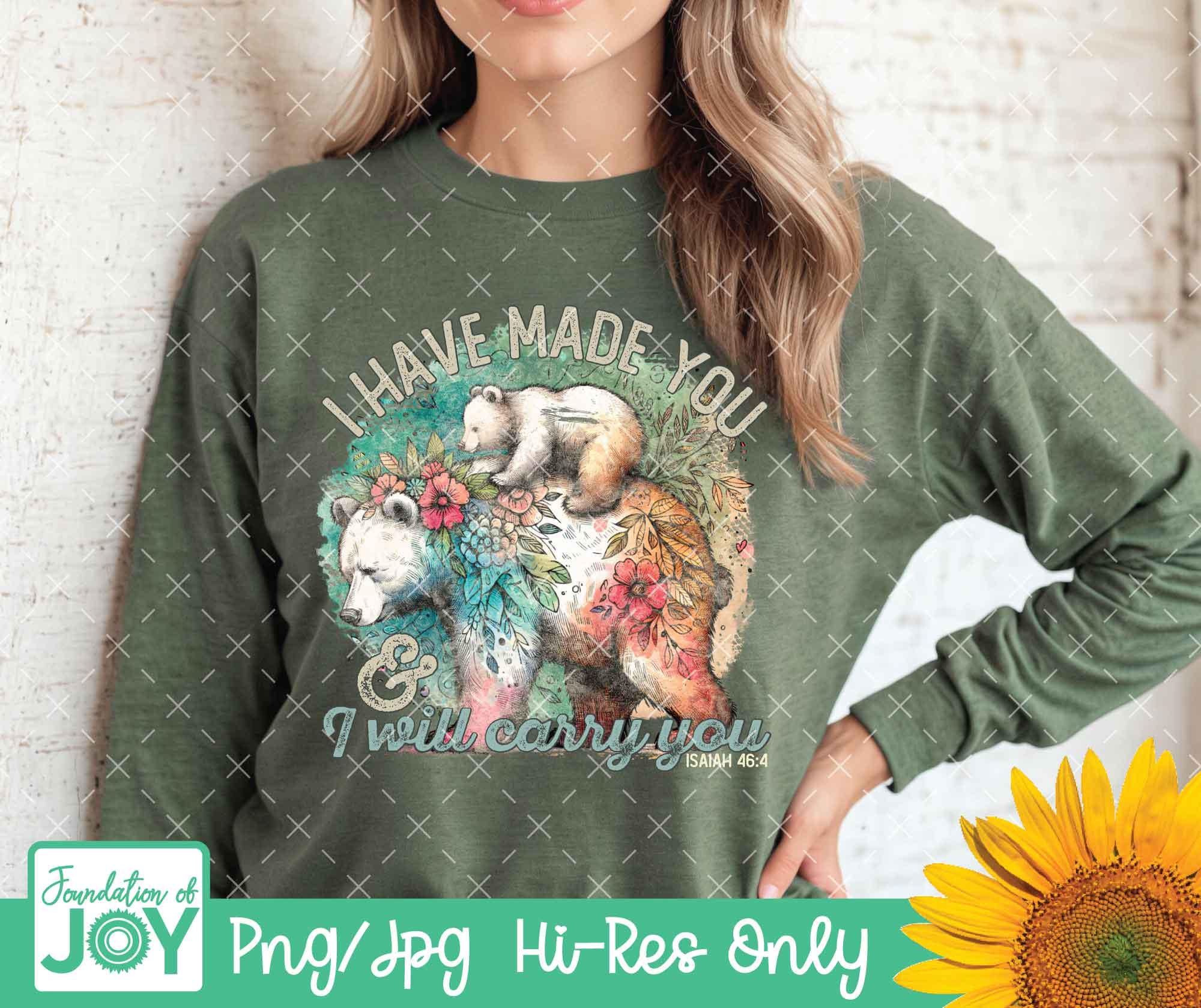 I Have Made You, I Will Carry You, Bible Verse Png, Christian Digital ...