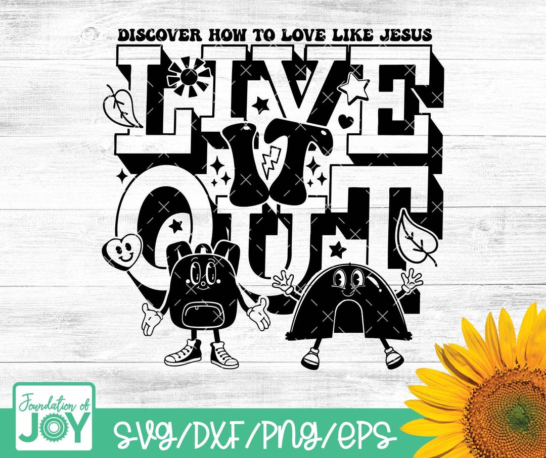 Live It Out Svg, Vacation Bible School Svg, VBS 2025, Love Like Jesus ...