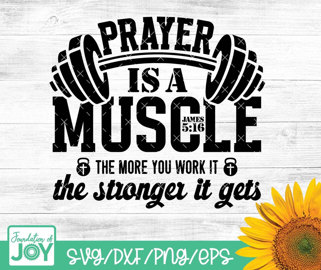 Prayer is a Muscle, Christian Workout Shirt, Christian Fitness Svg ...