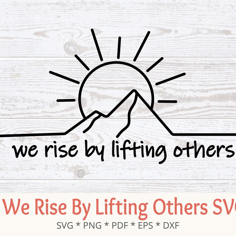 We Rise by Lifting Others - Etsy