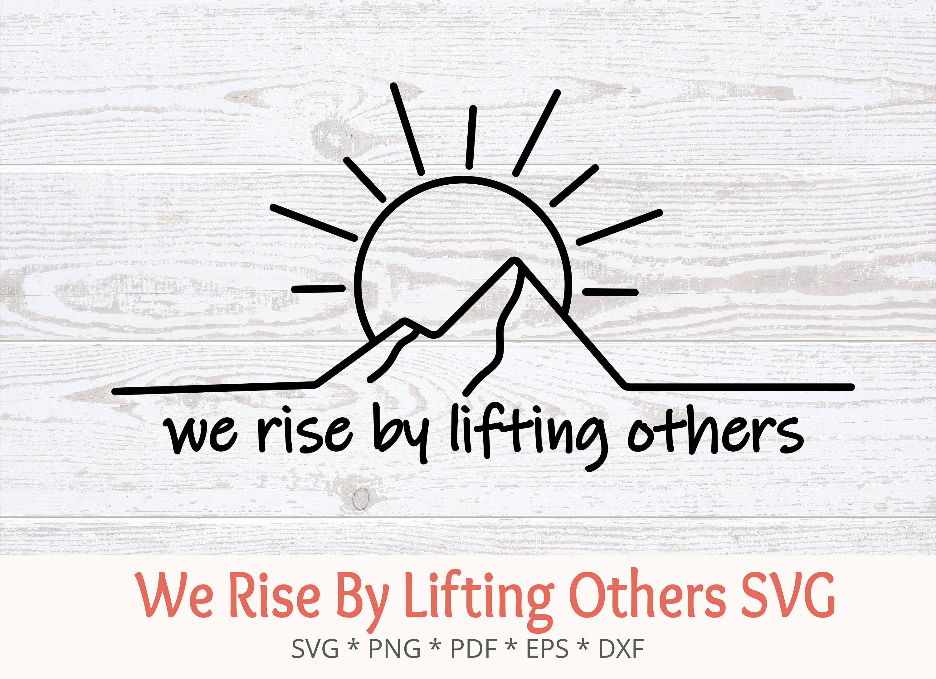We Rise by Lifting Others Digital Download SVG, EPS, PDF, Cutting File ...