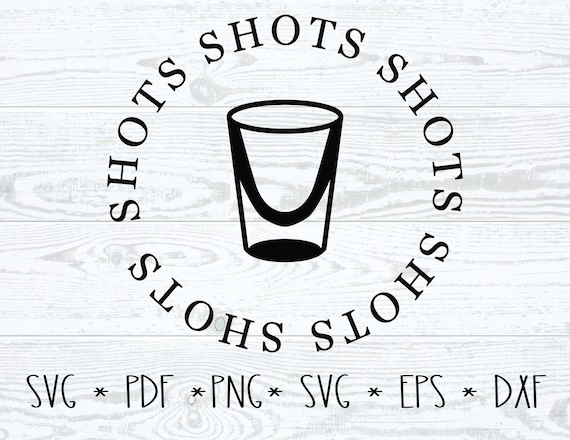 Shots Circle With Shot Glass SVG Digital Download EPS PDF | Etsy