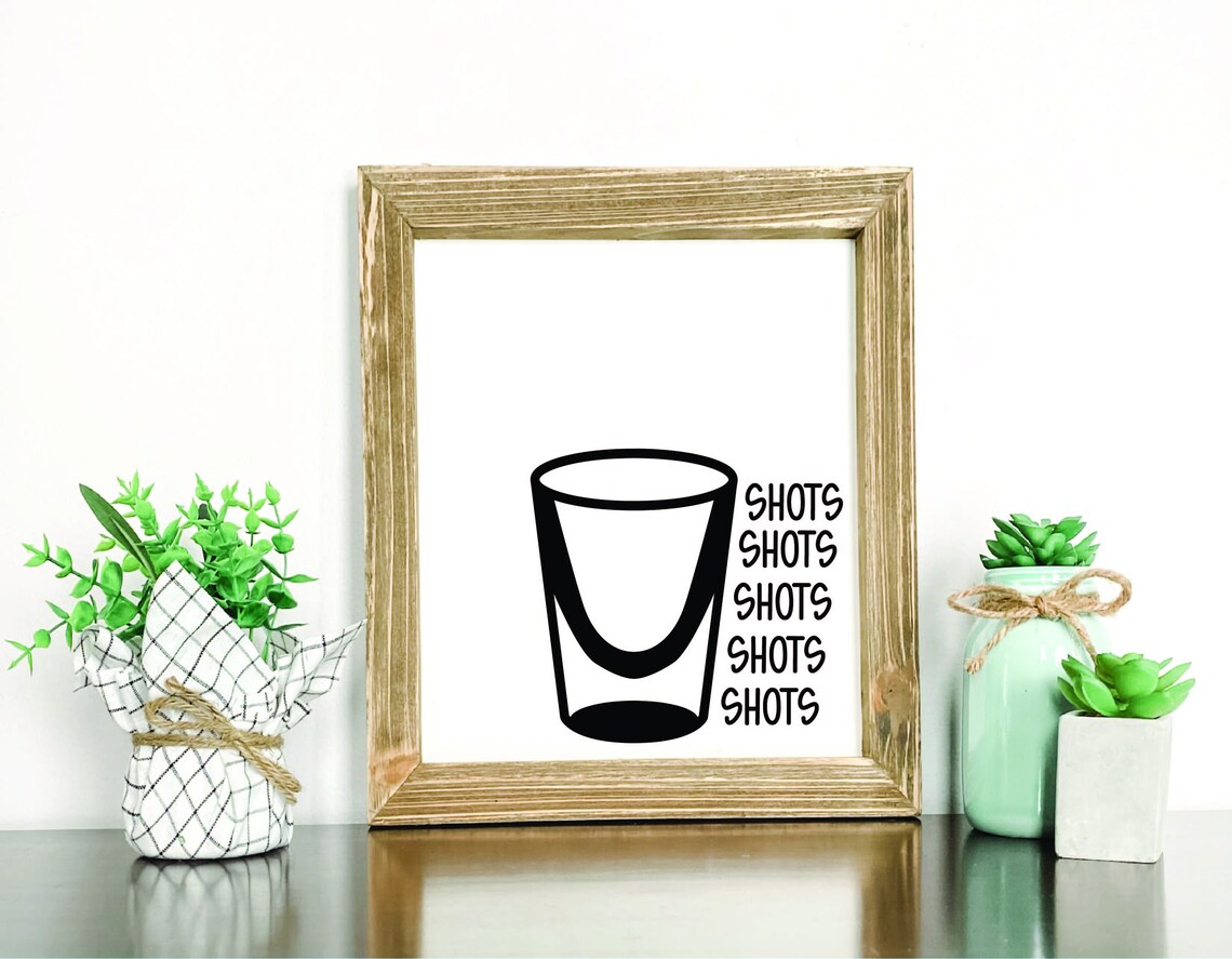Shots Shot Shots With Shot Glass SVG Digital Download EPS - Etsy