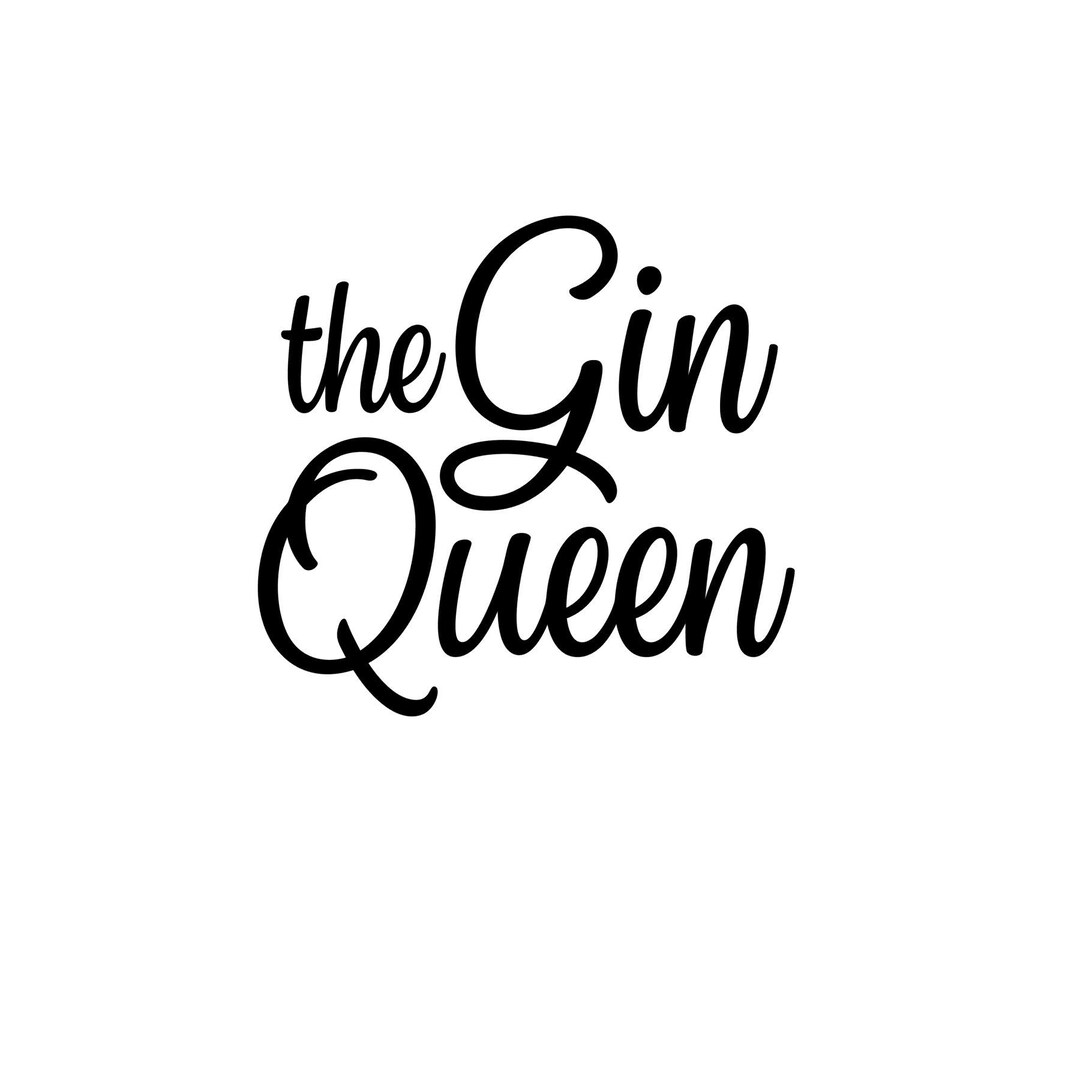 The Gin Queen SVG CUT FILE Ideal for Gin Glass Tshirts Etc - Etsy