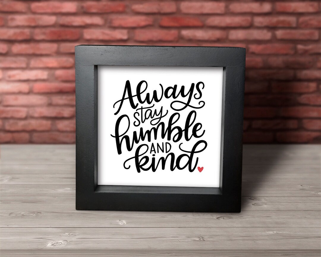 Humble and Kind Sign, Small Wood Sign, Inspiration Sign, Kind Sign ...