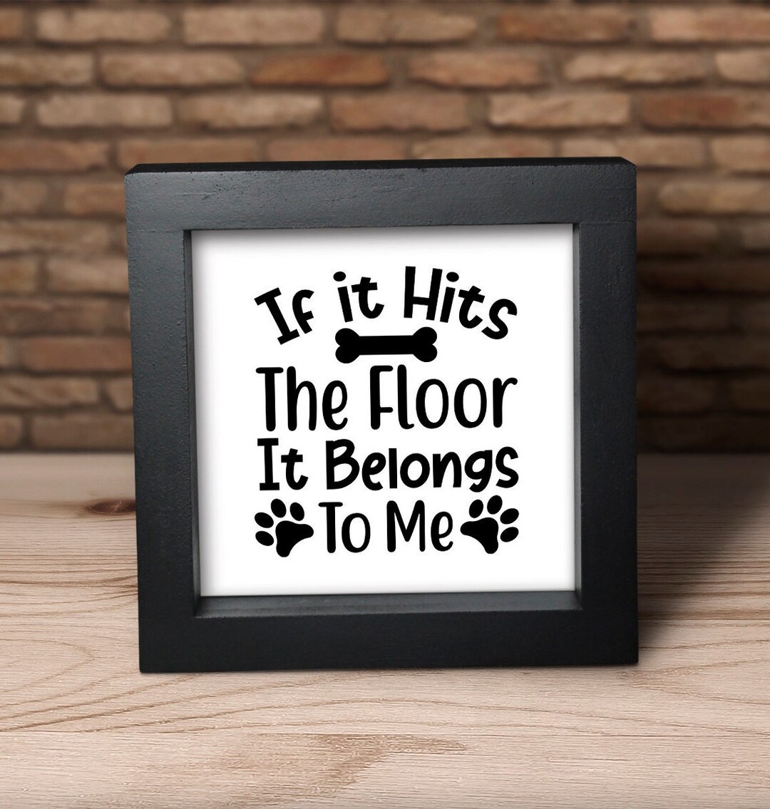 Dog Sign, Funny Dog Sign, Hits the Floor Dog Sign, Wood Sign, Tiered ...