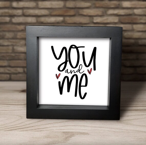You and Me Sign Couples Sign Anniversary Sign Love Sign - Etsy