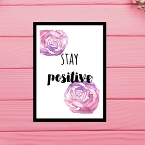 Stay Positive Rose Quote Printable Digital Download - Etsy
