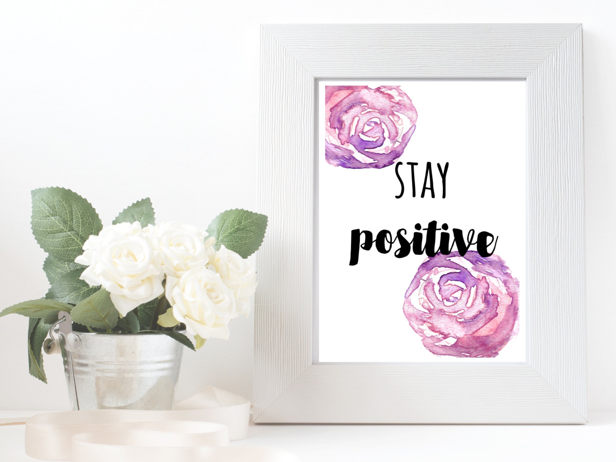 Stay Positive Rose Quote Printable Digital Download - Etsy