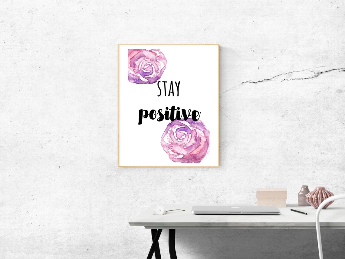 Stay Positive Rose Quote Printable Digital Download - Etsy
