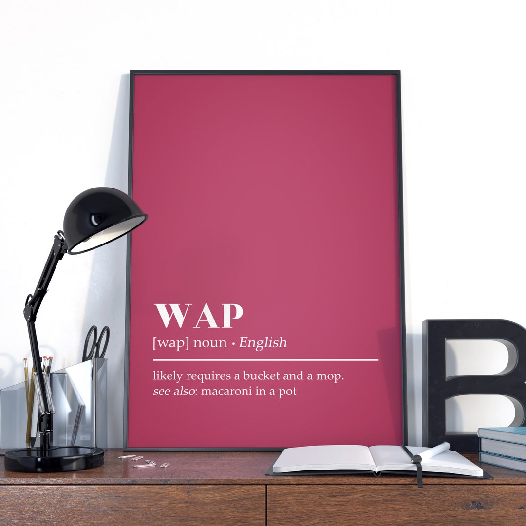 Wap Definition Poster, Wap Definition Wall Art, Wap Definition Home ...