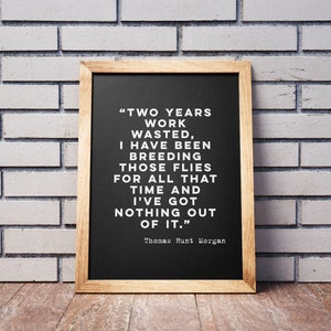 Thomas Hunt Morgan, Thomas Hunt Morgan Quote Poster, Thomas Hunt Morgan ...