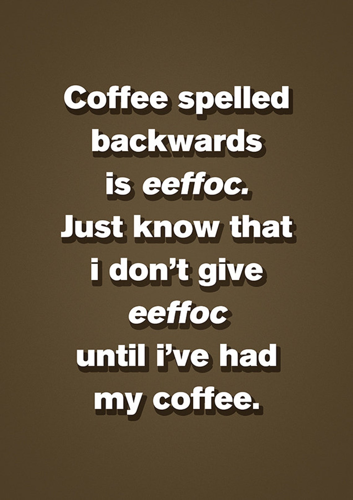 Coffee spelled backwards is effocc Typography Poster Funny | Etsy