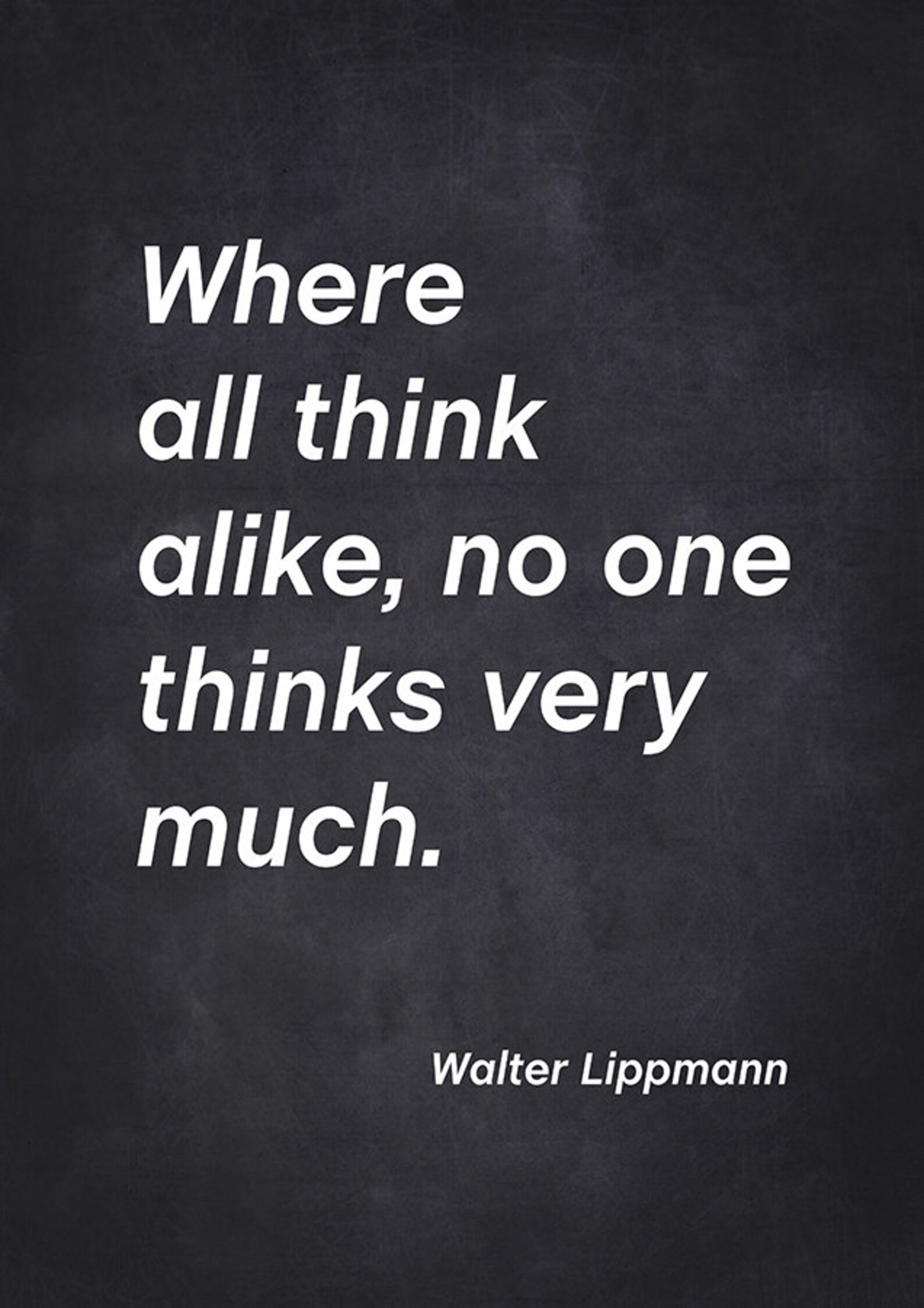 Where All Think Alike No One Thinks Very Much Quote Poster - Etsy