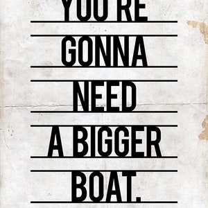 You're Gonna Need ..., Jaws, Jaws Quote, Jaws Movie Iine Poster, Movie ...